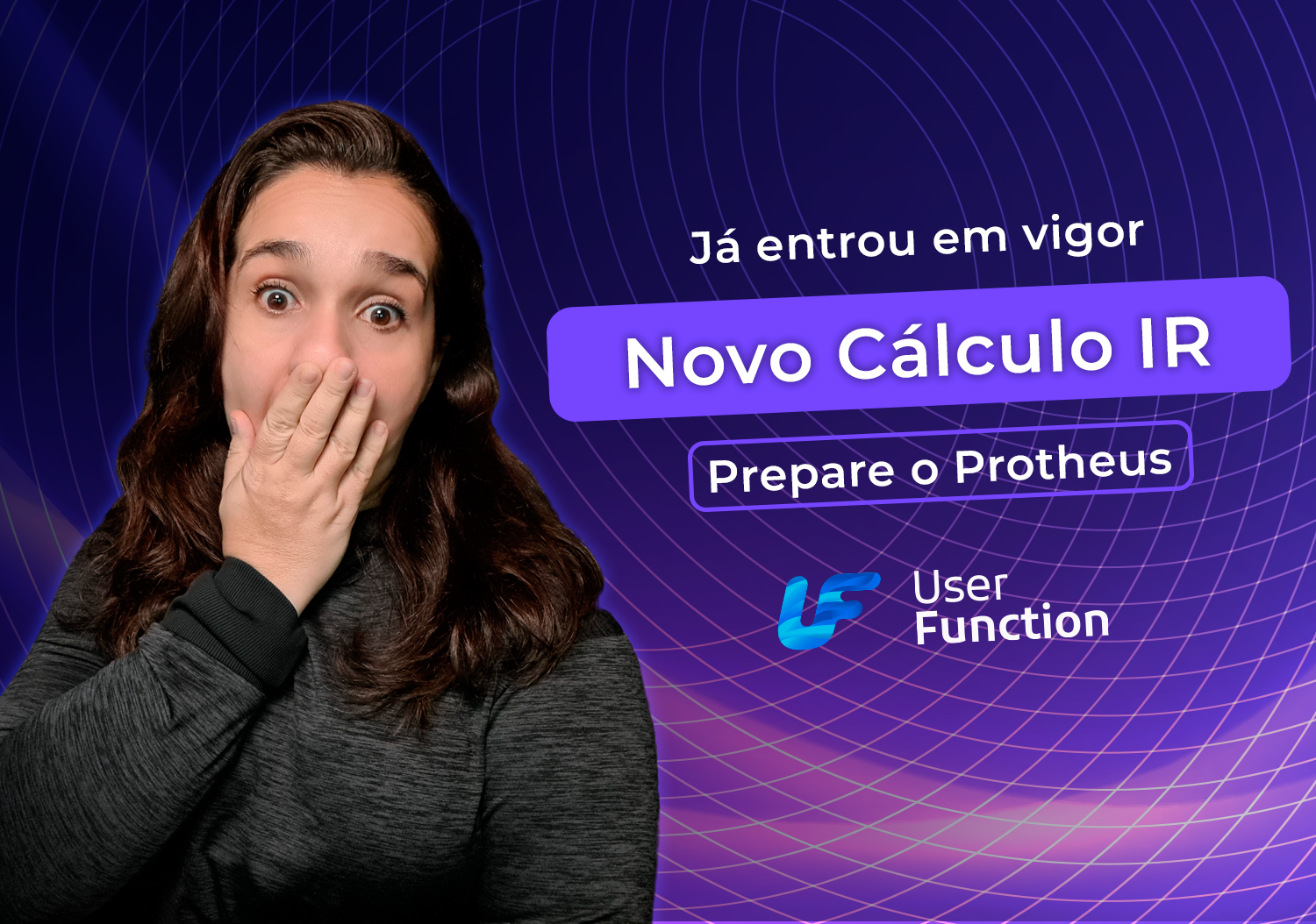 Novo cálculo do IRRF - Atualize o Protheus - User Function